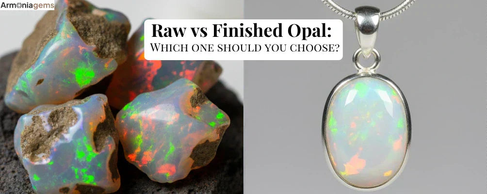 Loose Raw Opal vs Finished Gemstone: Which Should You Buy? – Armonia Gems