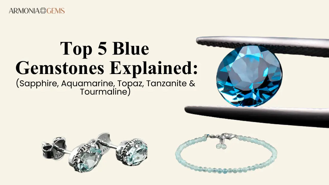 Top 5 Blue Gemstones: Sapphire, Blue Topaz, Aquamarine & More – Armonia ...